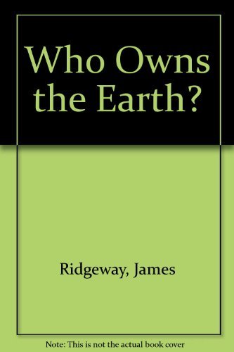 Who Owns the Earth?: James Ridgeway: 9780020812203: Amazon.com: Books