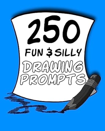250 Fun & Silly Drawing Prompts: Books By Naughtyegg Draw ...