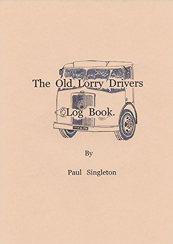 The Old Lorry Drivers Log Book. eBook : Singleton, Paul: Amazon.co.uk ...