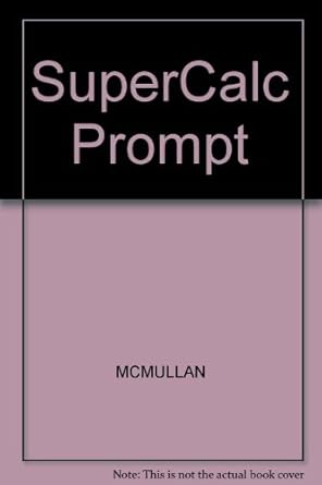 Supercalc Prompt: The Spreadsheet Made Fast and Simple: unknown author ...