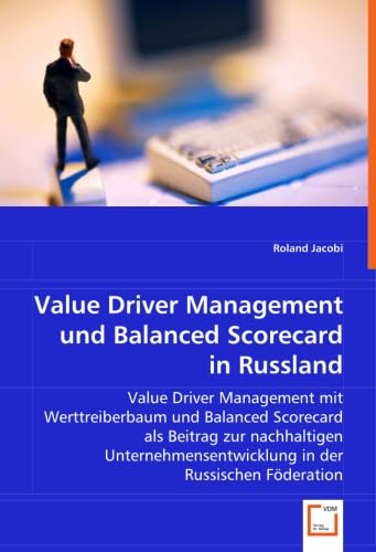 Value Driver Management und Balanced Scorecard in Russland: Value ...