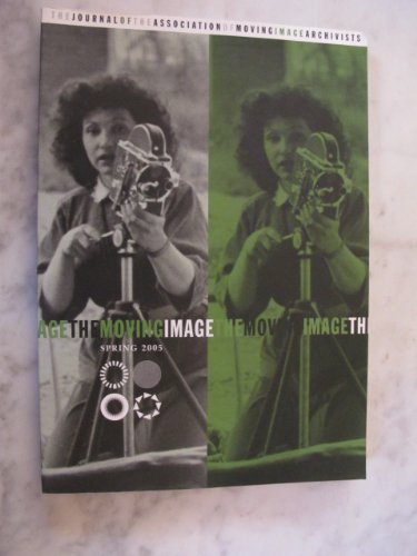 The Moving Image Vol.5 Issue 1: AMIA, Horak, Jan-Christopher ...