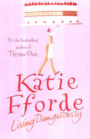 Living Dangerously: Amazon.co.uk: Fforde, Katie: 9780712655927: Books