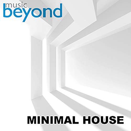 Amazon.co.jp: Minimal House : Music Beyond: デジタルミュージック