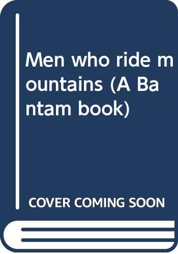 Men who ride mountains (A Bantam book): Dixon, Peter L: Amazon.com: Books