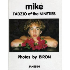 Mike Tadzio of the Nineties: Biron, Photos By Biron: Amazon.com: Books
