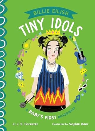 Billie Eilish: A Baby's First Biography: Forester, J. D., Beer, Sophie ...