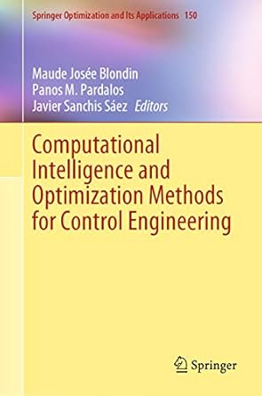 Computational Intelligence and Optimization Methods for Control Engineering (Springer ...