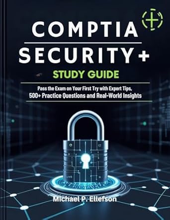 Amazon.com: CompTIA Security+ SY0-701 Study Guide 2025: Pass the Exam ...