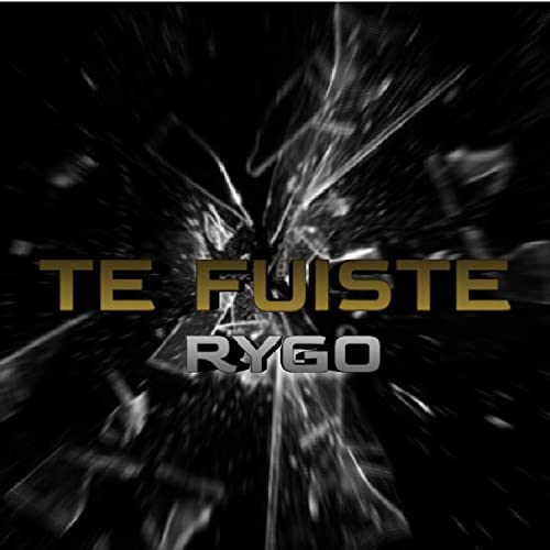 Te Fuiste de Rygo no Amazon Music Unlimited