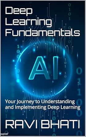 Amazon.com: Deep Learning Fundamentals: Your Journey to Understanding ...
