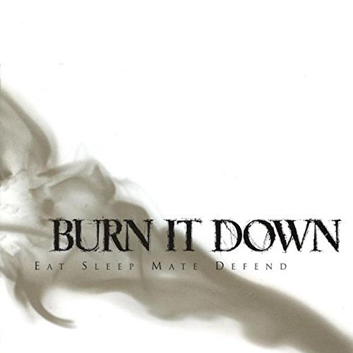 Amazon.com: Eat Sleep Mate Defend - EP : Burn It Down: Digital Music