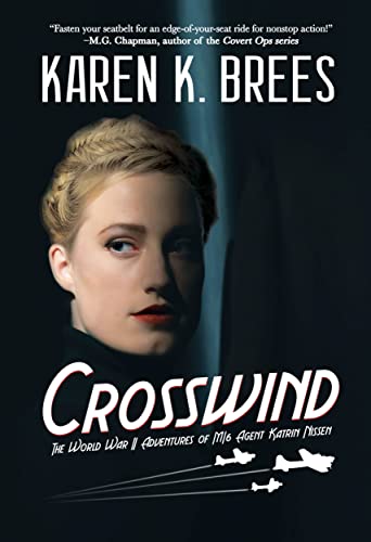 Amazon.com: Crosswind (The WWII Adventures of MI6 Agent Katrin Nissen ...