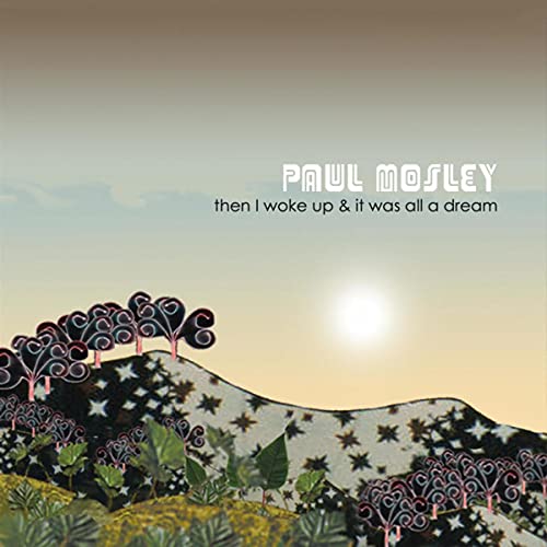 Then I woke up and it was all a dream de Paul Mosley en Amazon Music ...