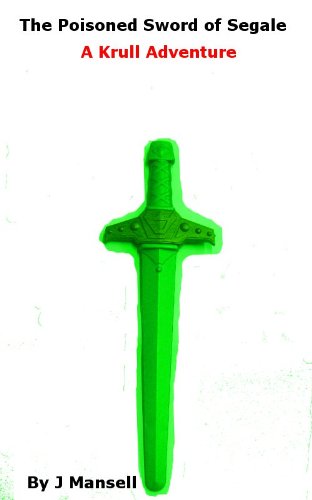 Amazon.com: The Poisoned Sword Of Segale (The Krull Adventures Book 1 ...