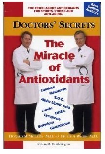 Doctors' Secrets The Miracle of Antioxidants: Donald M. Mcleod ...