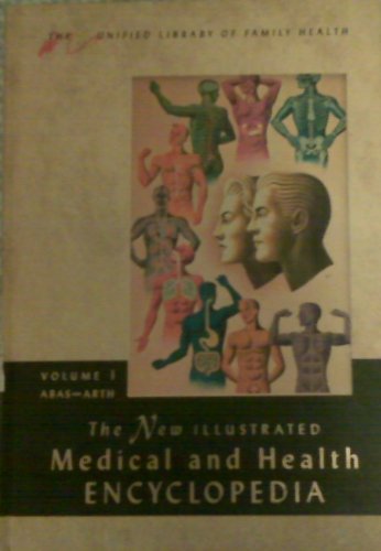 The New Illustrated Medical and Health Encyclopedia (The Unified ...