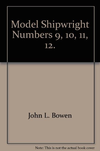 Model Shipwright (Number 10): Bowen, John L., Ed.: 9780851770826: Amazon.com: Books