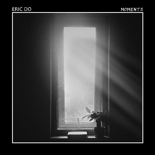 Moments by Eric Do on Amazon Music Unlimited