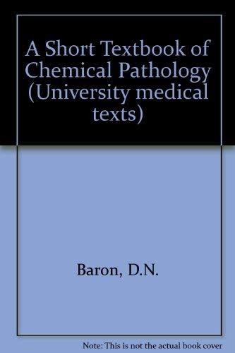 Buy A Short Textbook of Chemical Pathology (University medical texts ...