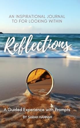 Reflections: An inspirational journal for looking within: Hannah, Sarah ...