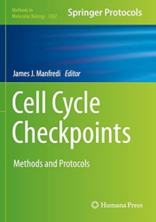 Cell Cycle Checkpoints: Methods and Protocols (Methods in Molecular Biology): 9781071612194 ...