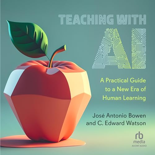 Amazon.co.jp: Teaching with AI: A Practical Guide to a New Era of Human Learning (Audible Audio ...