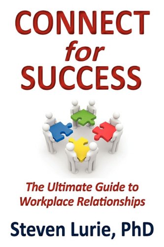 Connect for Success: The Ultimate Guide To Workplace Relationships ...