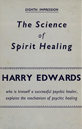 The Science of Spiritual Healing eBook : Edwards, Harry: Amazon.co.uk ...