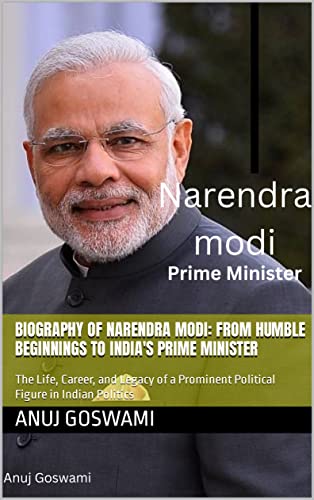 Biography of Narendra Modi: From Humble Beginnings to India's Prime ...