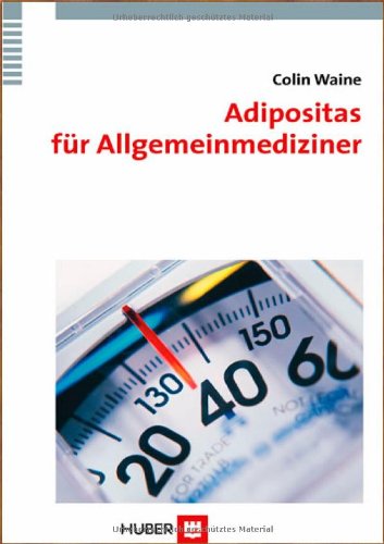 Amazon.com: Adipositas für Allgemeinmediziner: 9783456842813: unknown ...