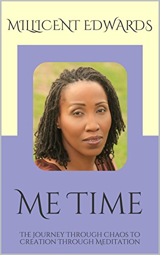 ME Time: The Journey through Chaos to Creation through Meditation ...