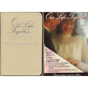 Our Life Together (Inspirations for a Lifetime): Lahaye, Tim; Exley ...