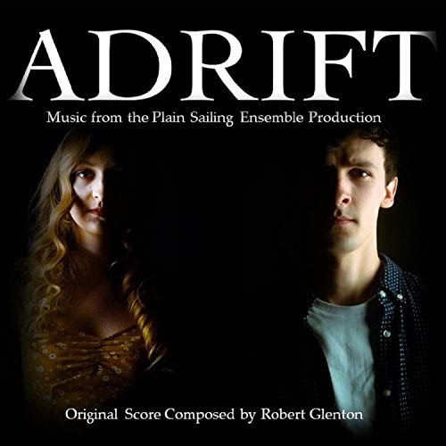 Adrift (Original Plain Sailing Ensemble Soundtrack) by Robert Glenton ...