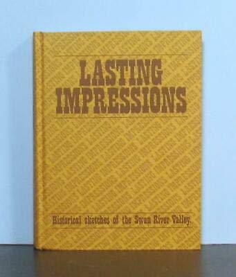 Lasting Impressions Historical Sketches of the Swan River Valley ...