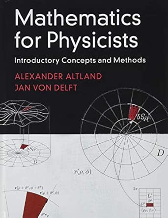 Mathematics for Physicists: Introductory Concepts and Methods: Altland ...