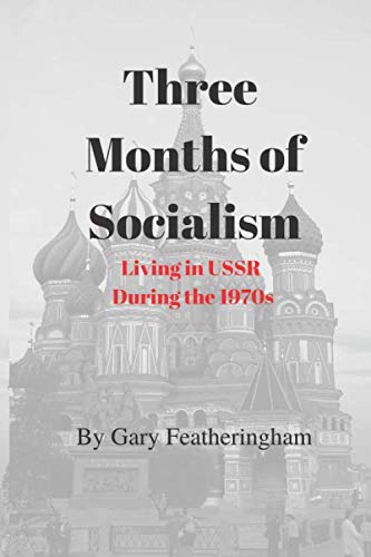 Three Months of Socialism: Living in USSR During the 1970s ...
