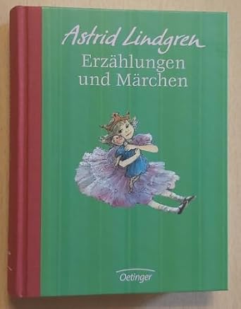 Astrid Lindgrens Erzählungen und Märchen: Jubiläums-Edition zum 100 ...