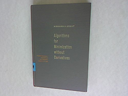 Algorithms For Minimization Without Derivatives Prentice Hall Series In Automatic Computation