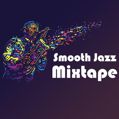 Play Smooth Jazz Mixtape by VARIOUS ARTISTS on Amazon Music