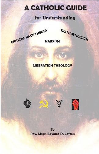 A Catholic Guide for Understanding Marxism, CRT, Transgenderism, and ...