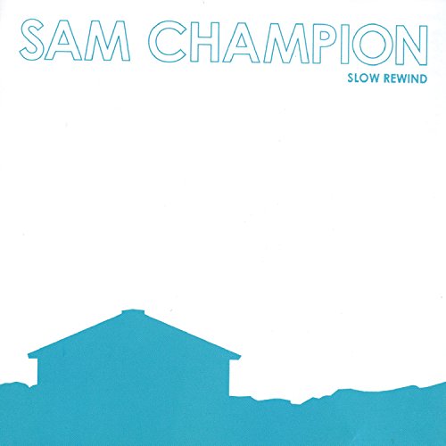 Play Slow Rewind by Sam Champion on Amazon Music