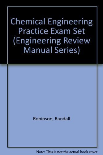 Chemical Engineering Practice Exam Set (Engineering Review Manual ...