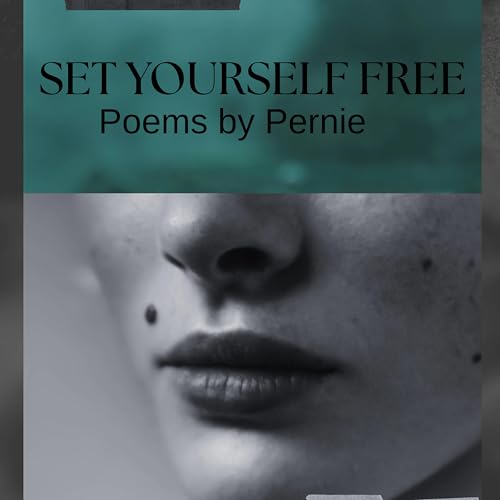 Play Set Yourself Free by Poems by Pernie on Amazon Music Unlimited