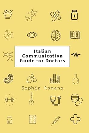 Italian Communication Guide for Doctors: Building Confidence in Medical ...