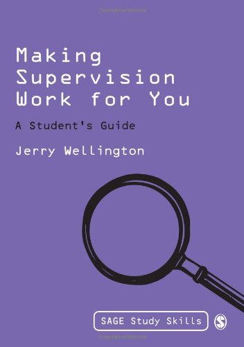 Making Supervision Work for You: A Student′s Guide (SAGE Study Skills ...