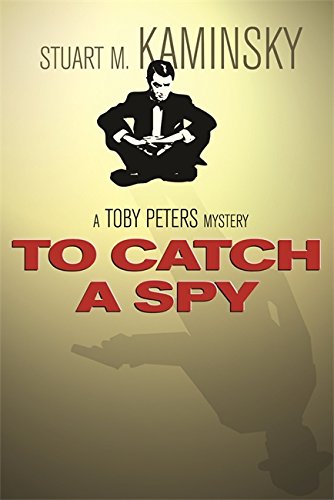 To Catch a Spy: Stuart M. Kaminsky: 9780752856018: Amazon.com: Books