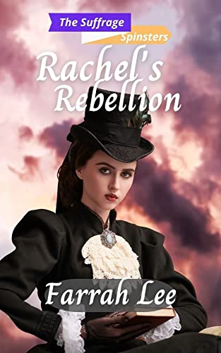 Amazon.com: Rachel's Rebellion: (The Suffrage Spinsters Book 3) eBook ...