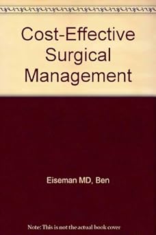 Amazon | Cost-Effective Surgical Management | Eiseman MD, Ben ...