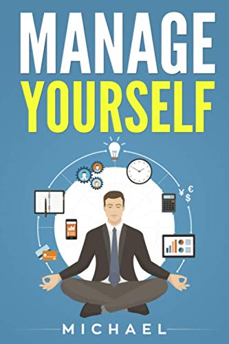 manage yourself: 80 ways to manage yourself: james, Michael ...
